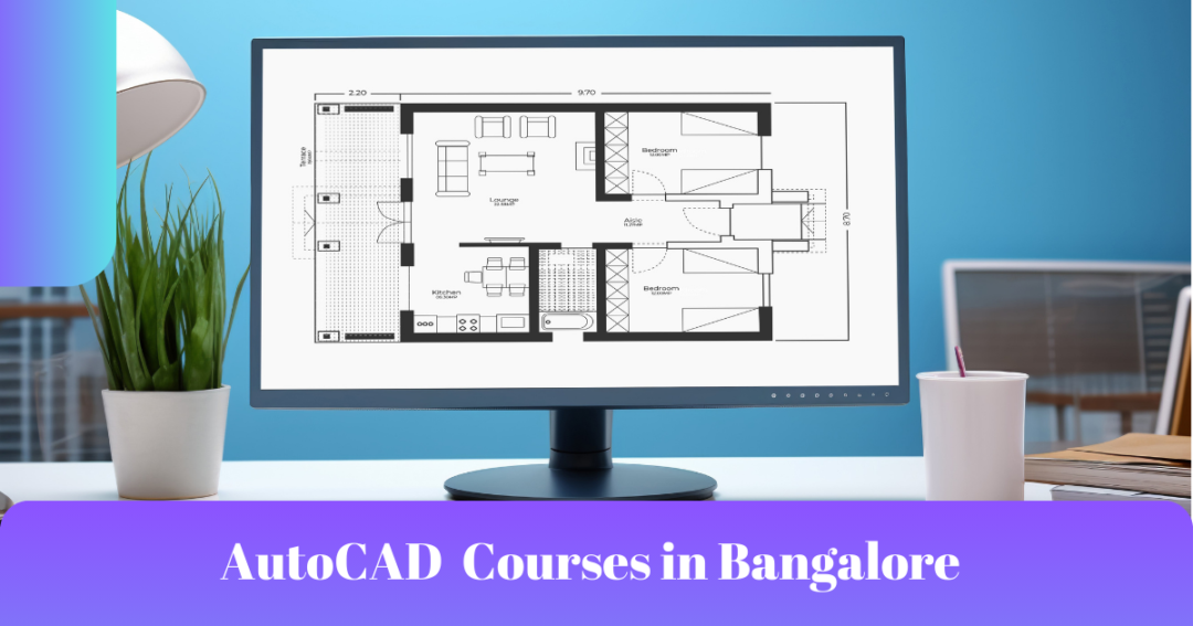 The 10 Best AutoCAD Courses in Bangalore
